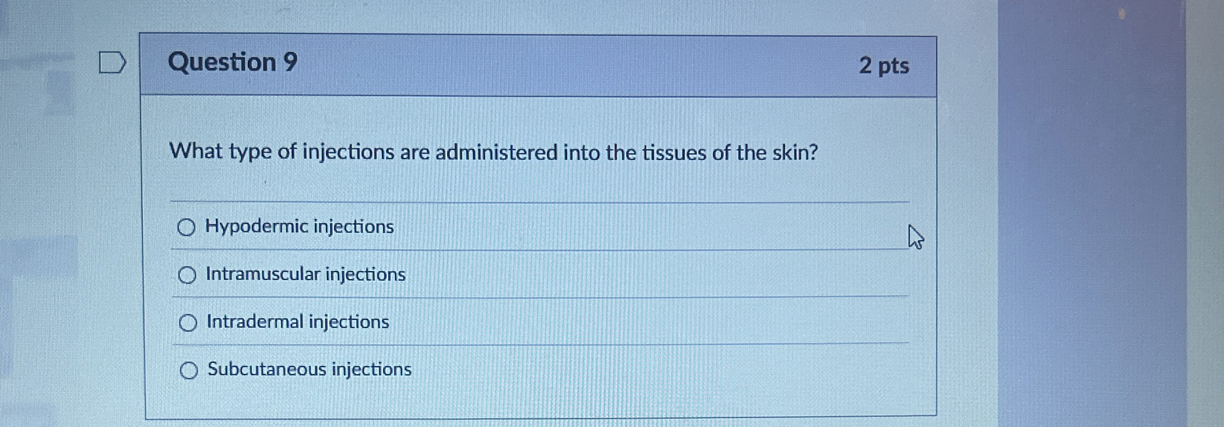 Solved Question 9What type of injections are administered | Chegg.com