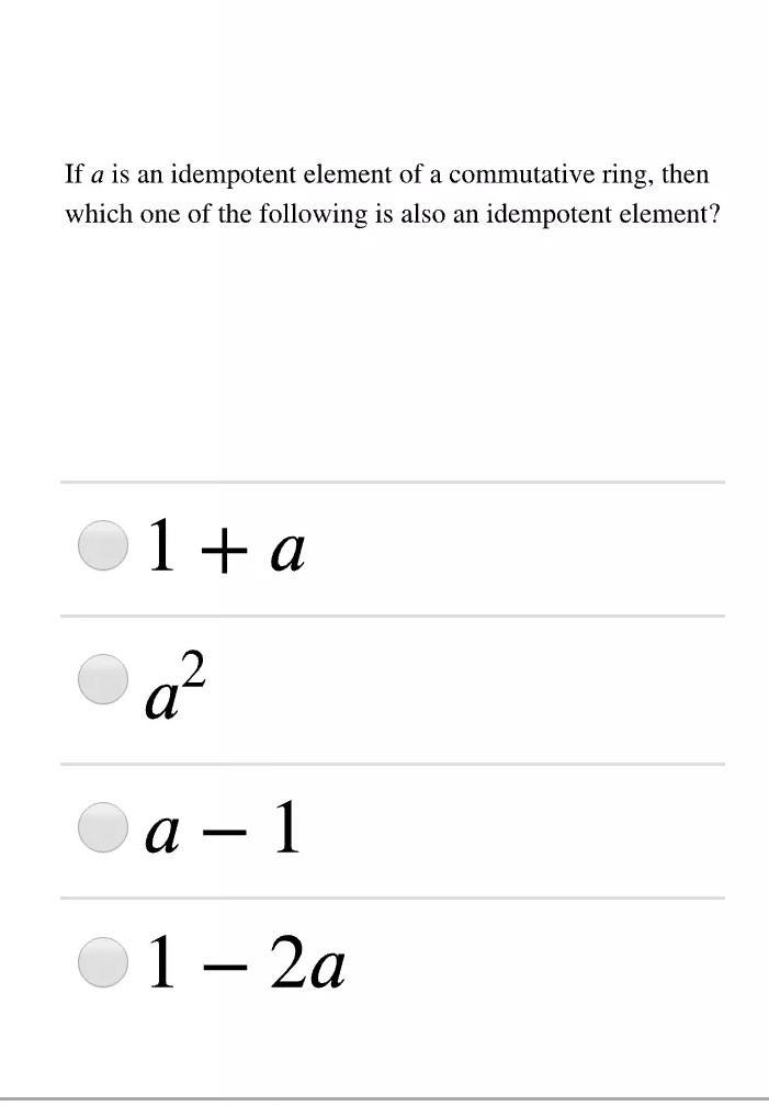Solved If a is an idempotent element of a commutative ring, | Chegg.com