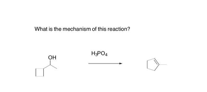 Solved What is the mechanism of this reaction? H3PO4 | Chegg.com