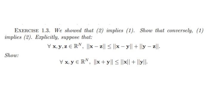 Solved EXERCISE 1.3. We showed that (2) implies (1). Show | Chegg.com