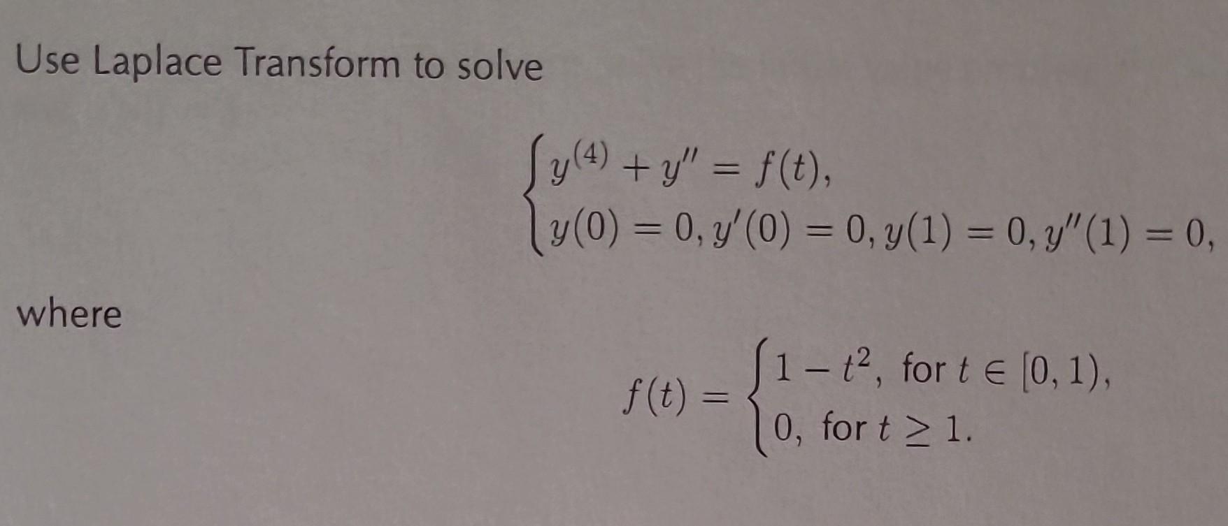 Use Laplace Transform to solve | Chegg.com