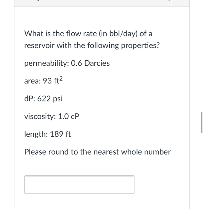Solved What is the flow rate (in bbl/day) of a reservoir | Chegg.com