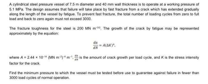 Solved A cylindrical steel pressure vessel of 7.5 m diameter | Chegg.com