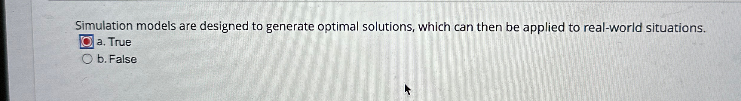 Solved Simulation models are designed to generate optimal | Chegg.com