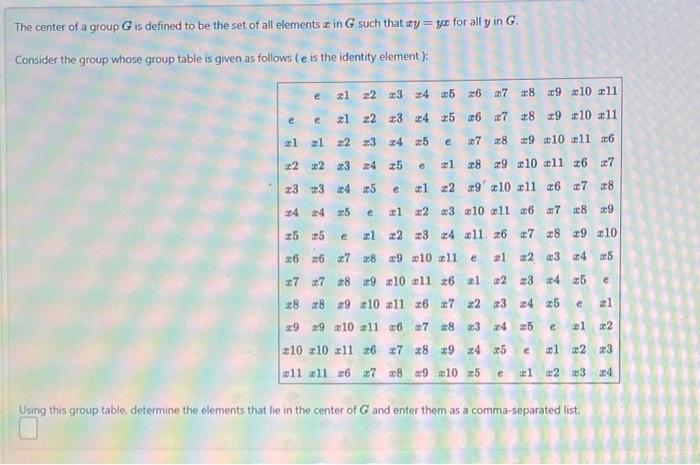 Solved The center of a group G is defined to be the set of | Chegg.com