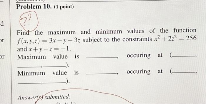 Solved Find the maximum and minimum values of the function | Chegg.com