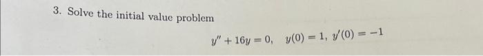 Solved 3. Solve the initial value problem | Chegg.com