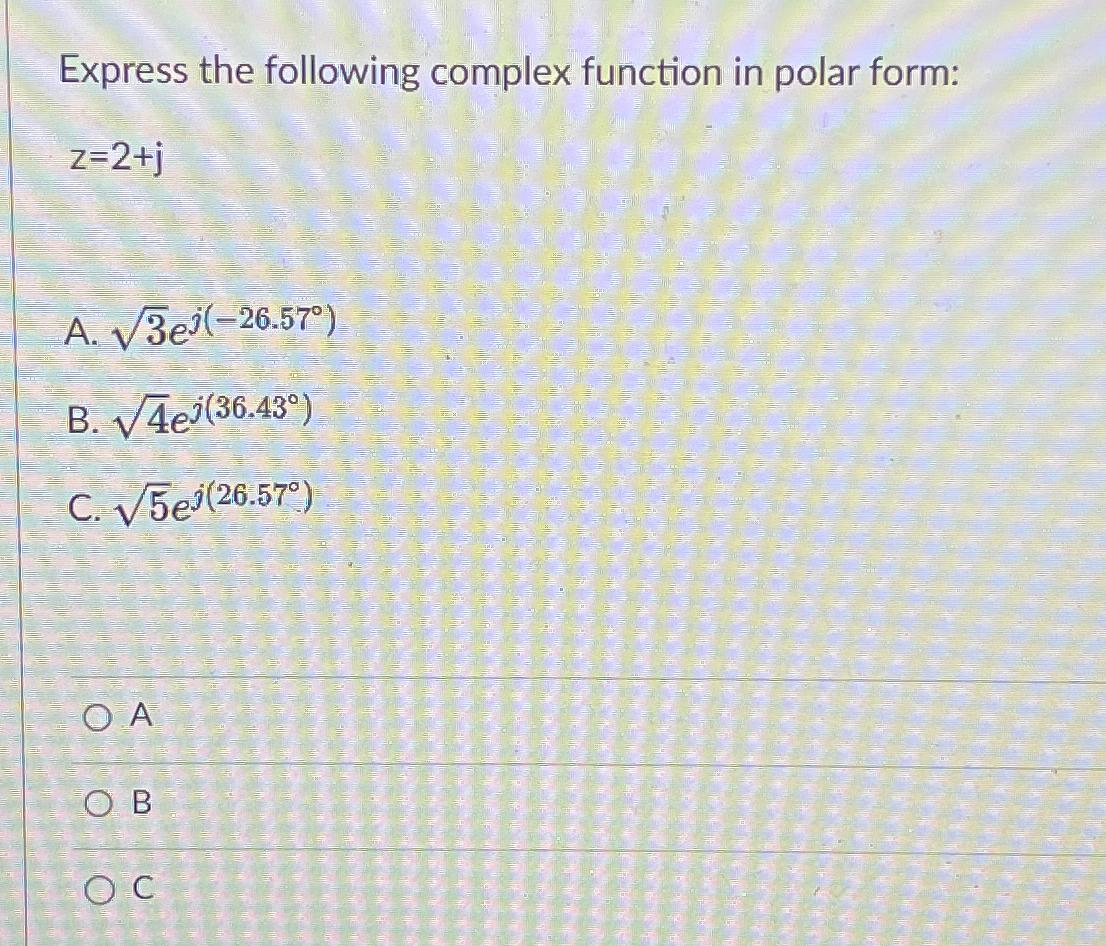 Solved Express the following complex function in polar | Chegg.com