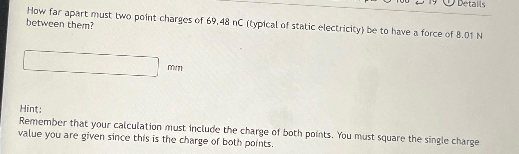 Solved How far apart must two point charges of | Chegg.com