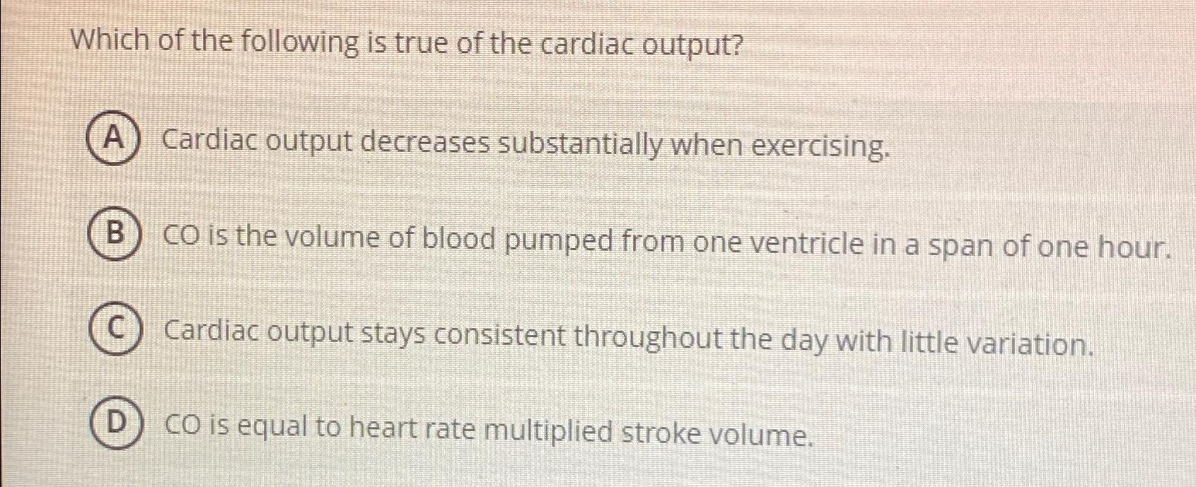 Solved Which of the following is true of the cardiac | Chegg.com