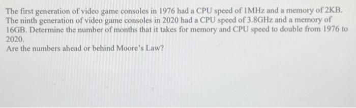 Solved The first generation of video game consoles in 1976 | Chegg.com