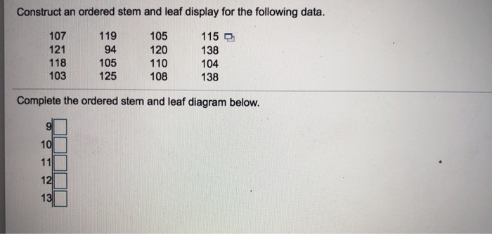 Solved Construct an ordered stem and leaf display for the | Chegg.com