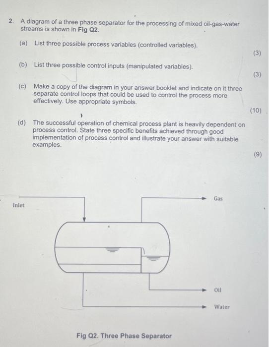 Solved 2. A diagram of a three phase separator for the | Chegg.com