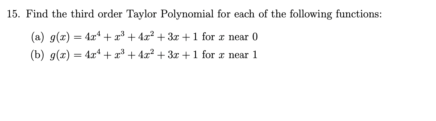 Solved Find the third order Taylor Polynomial for each of | Chegg.com