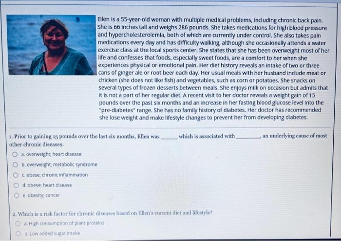 Solved Ellen is a 55 -year-old woman with multiple medical | Chegg.com