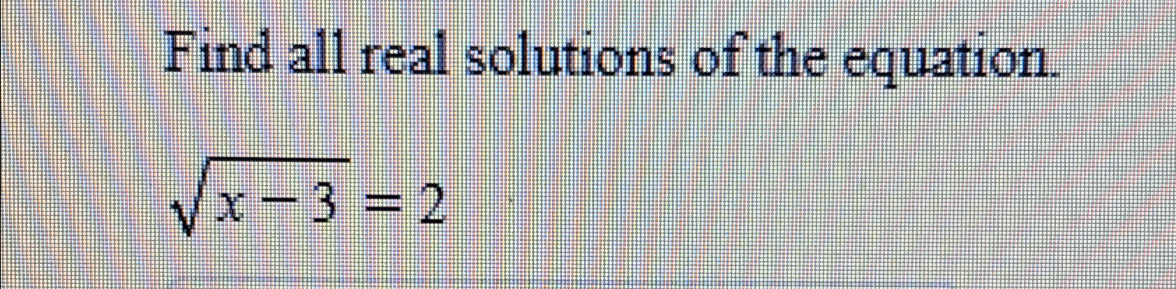 Solved Find all real solutions of the equation.x-32=2 | Chegg.com