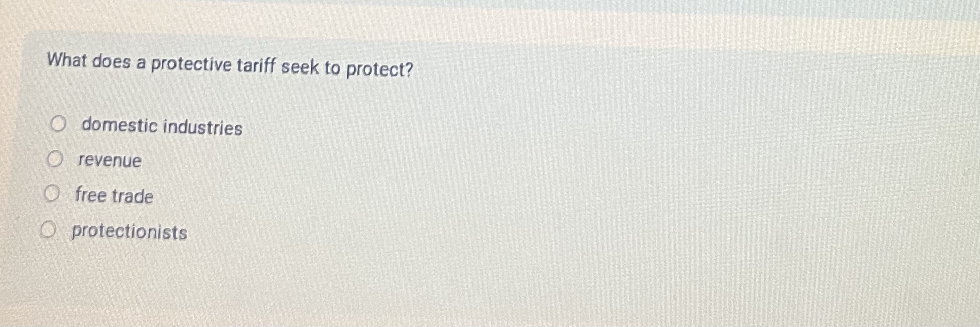 Solved What does a protective tariff seek to | Chegg.com