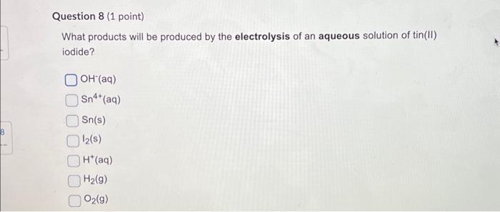 Solved 8 Question 8 (1 point) What products will be produced | Chegg.com
