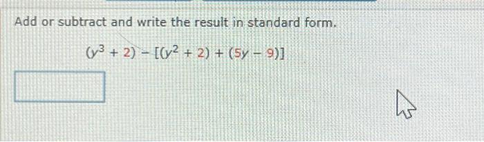 Solved Add or subtract and write the result in standard | Chegg.com