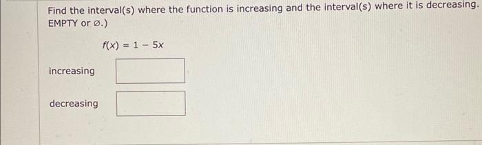 Solved Find the interval(s) where the function is increasing | Chegg.com