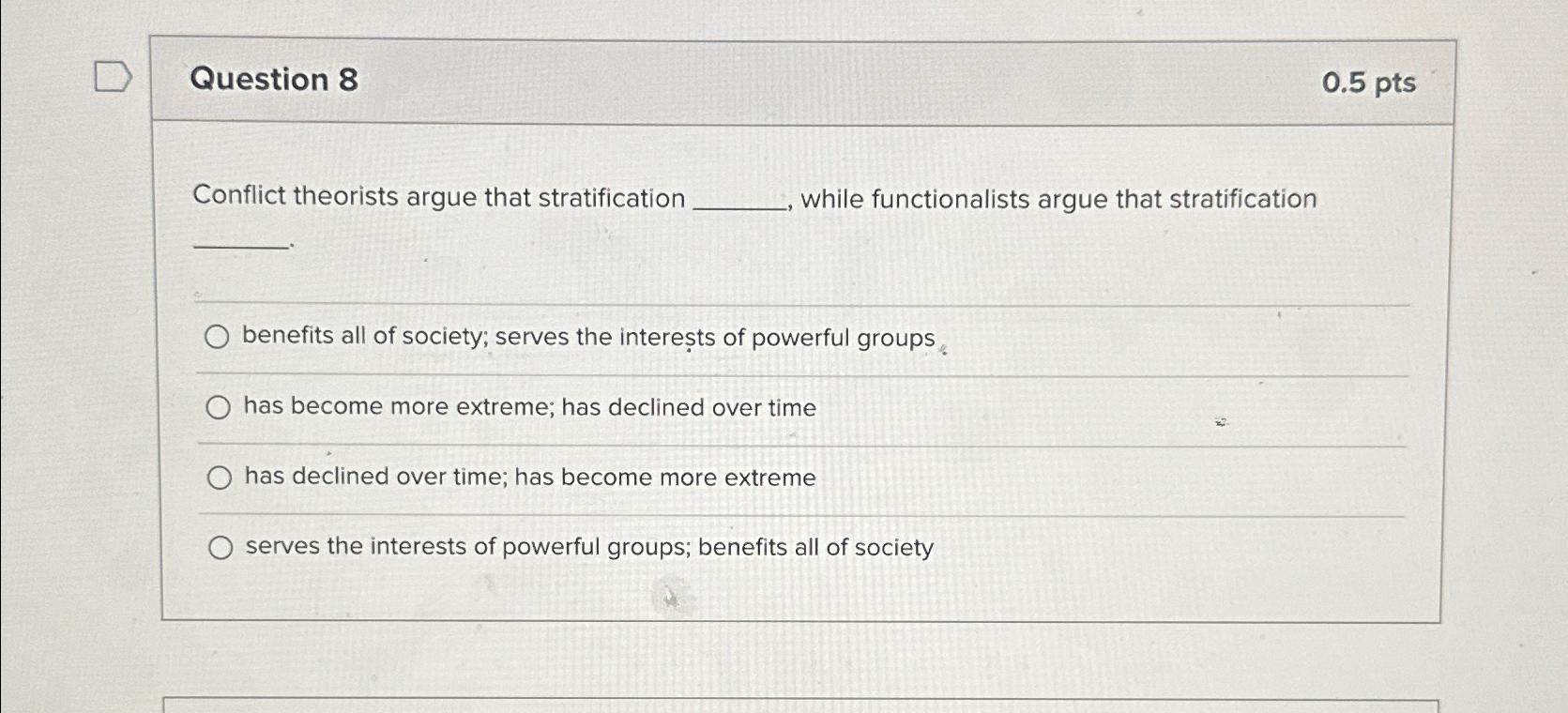 Solved Question 80.5 ﻿ptsConflict theorists argue that | Chegg.com