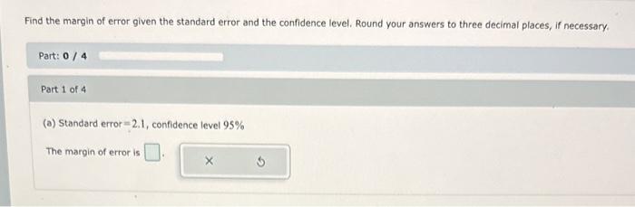 Solved Find the margin of error given the standard error and | Chegg.com