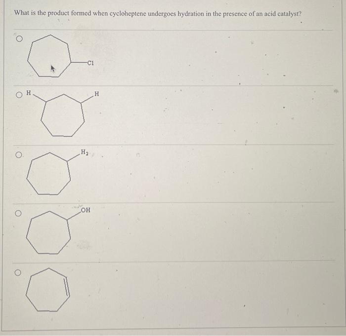 Solved What is the product formed when cycloheptene | Chegg.com