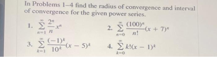Solved In Problems 1−4 find the radius of convergence and | Chegg.com