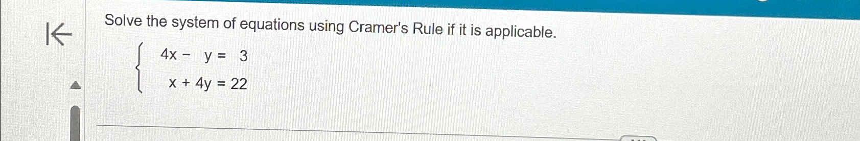 Solved Solve the system of equations using Cramer's Rule if | Chegg.com