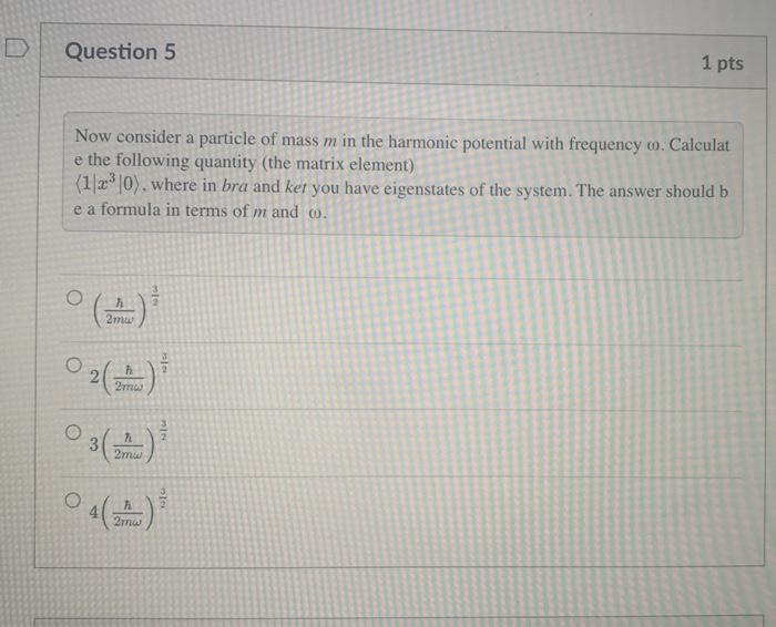 Solved Now consider a particle of mass m in the harmonic | Chegg.com