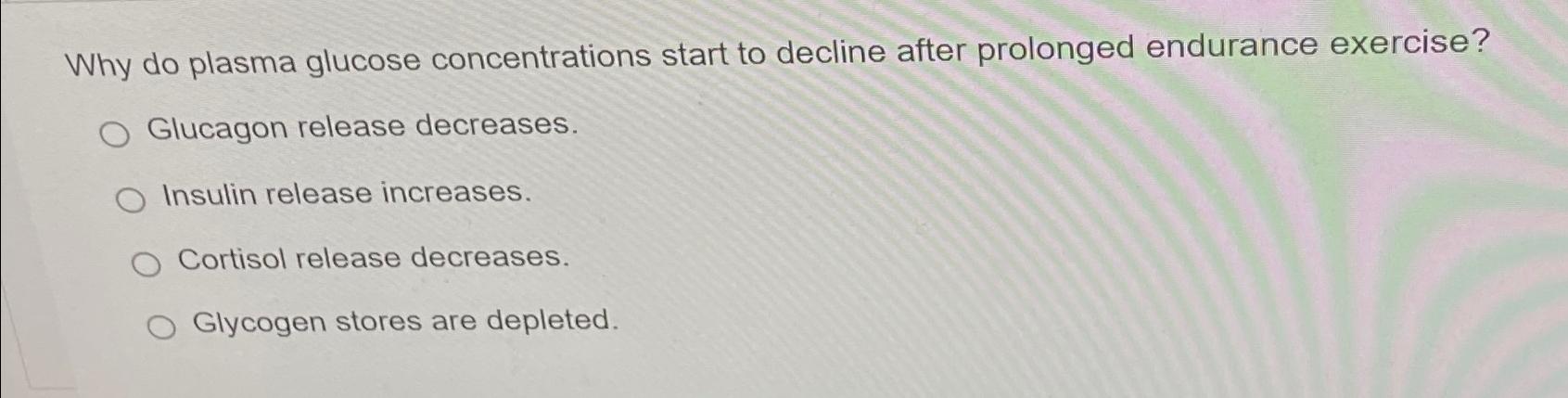 Solved Why do plasma glucose concentrations start to decline | Chegg.com