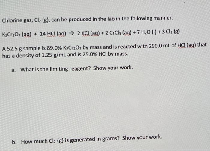Solved Chlorine gas, Cl2 (g), can be produced in the lab in | Chegg.com