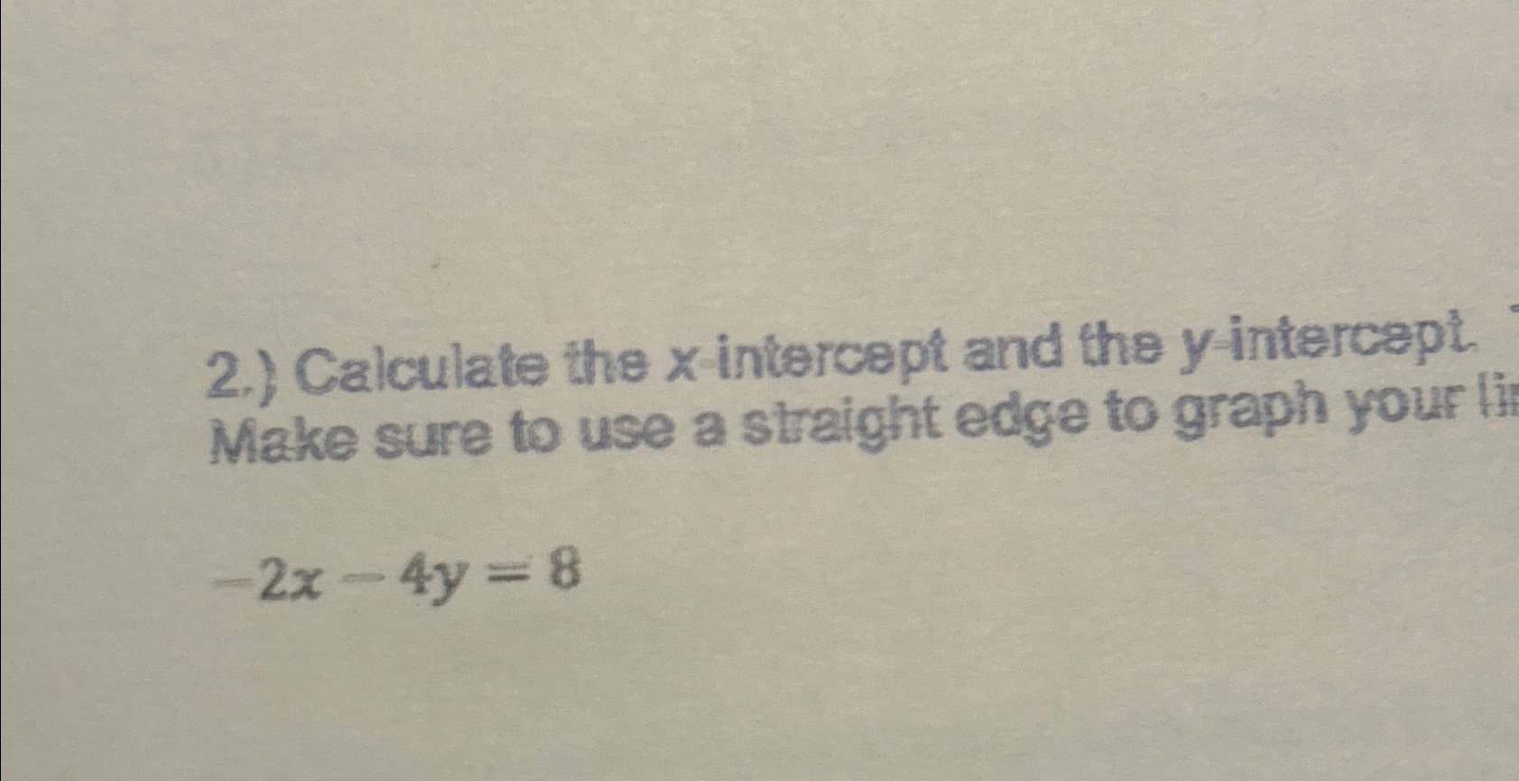 Solved 2.) ﻿Calculate the x-intercept and the y-interceph. | Chegg.com