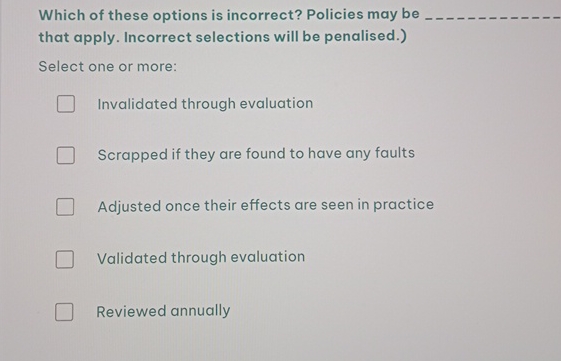 Solved Which of these options is incorrect? Policies may be | Chegg.com