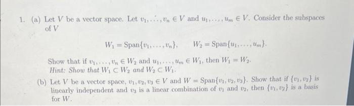 Solved 1. (a) Let V be a vector space. Let v1,…,vn∈V and | Chegg.com