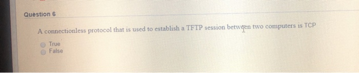 Solved Question 6 A connectionless protocol that is used to | Chegg.com