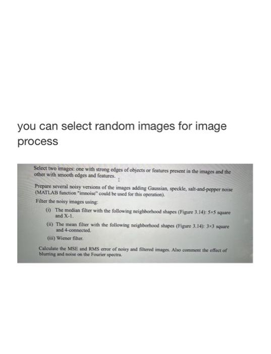 Solved you can select random images for image process Select | Chegg.com