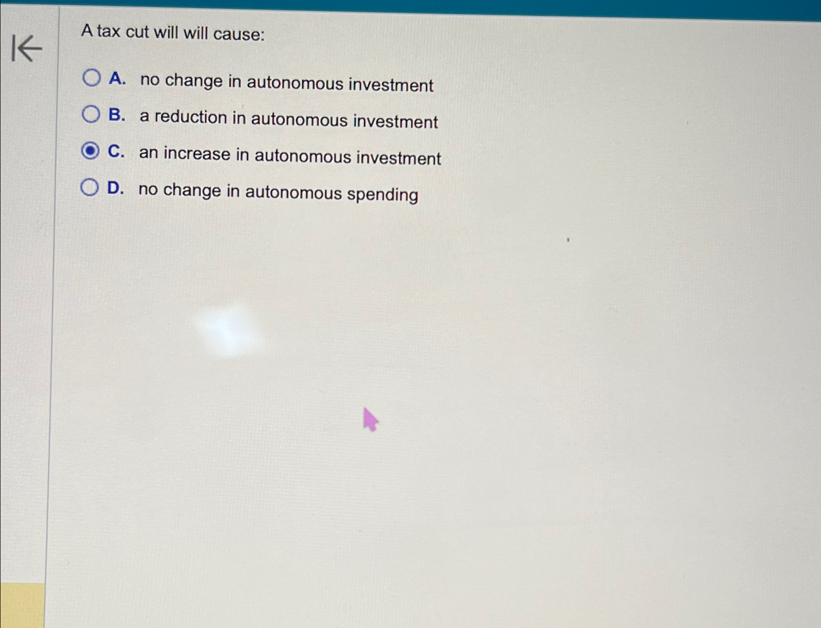 Solved A tax cut will will cause:A. ﻿no change in autonomous | Chegg.com