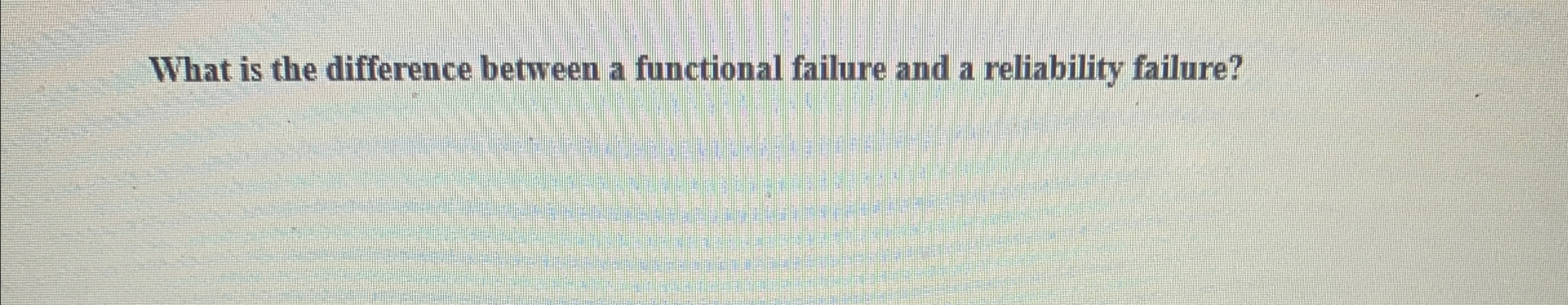 Solved What is the difference between a functional failure | Chegg.com