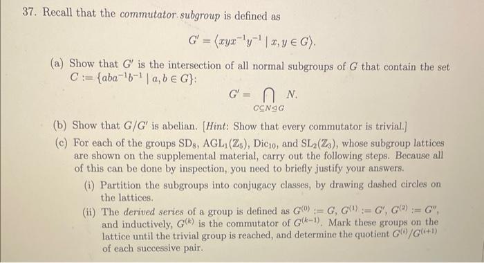 37. Recall that the commutator subgroup is defined as | Chegg.com