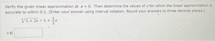 Solved Verify the given linear approximation at a=0. Then | Chegg.com