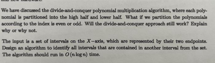 Solved We have discussed the divide-and-conquer polynomial | Chegg.com