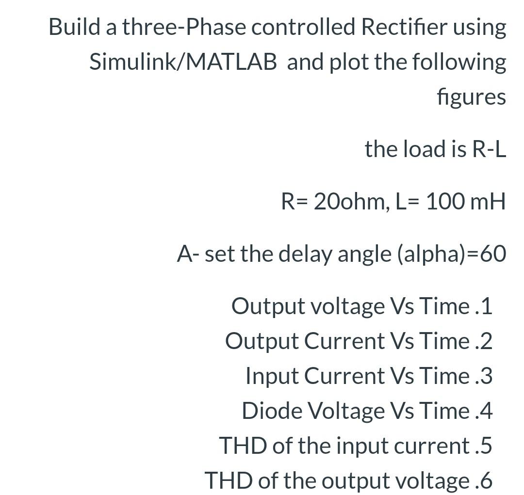Solved Build a three-Phase controlled Rectifier using | Chegg.com