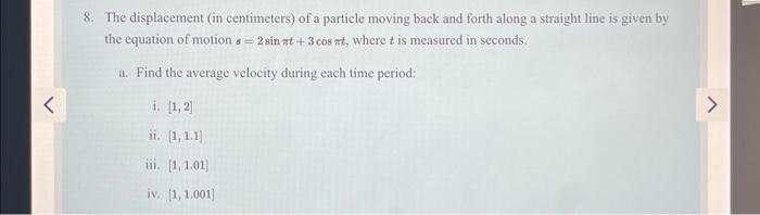 Solved 8. The displacement (in centimeters) of a particle | Chegg.com