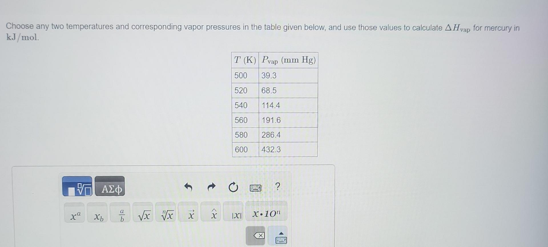 Solved Choose any two temperatures and corresponding vapor | Chegg.com