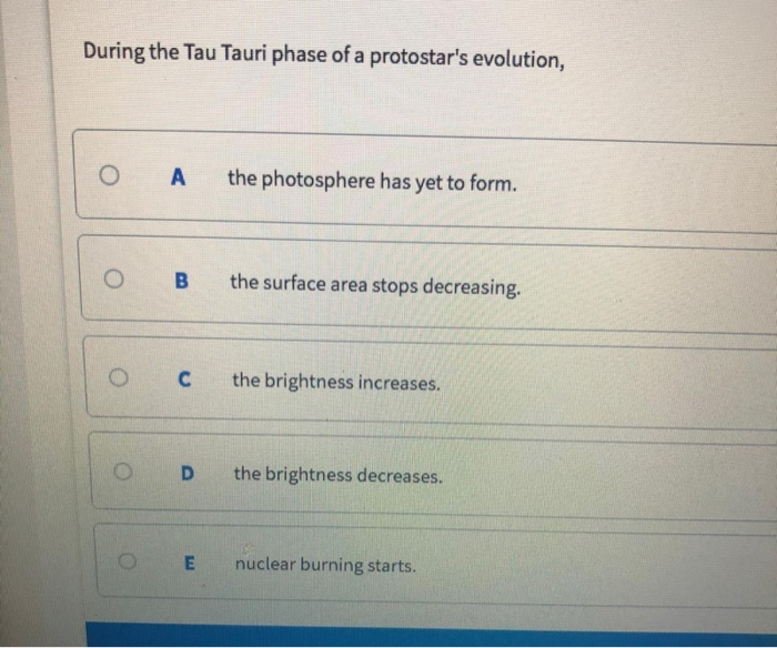 Solved During the Tau Tauri phase of a protostar's | Chegg.com