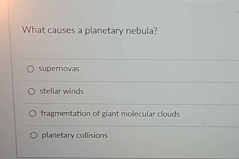 Solved What causes a planetary nebula?supernovasstellar | Chegg.com