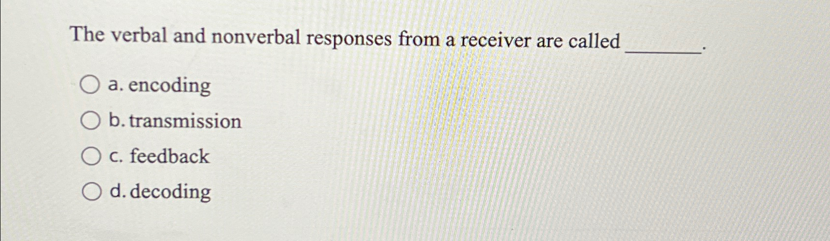 Solved The verbal and nonverbal responses from a receiver | Chegg.com