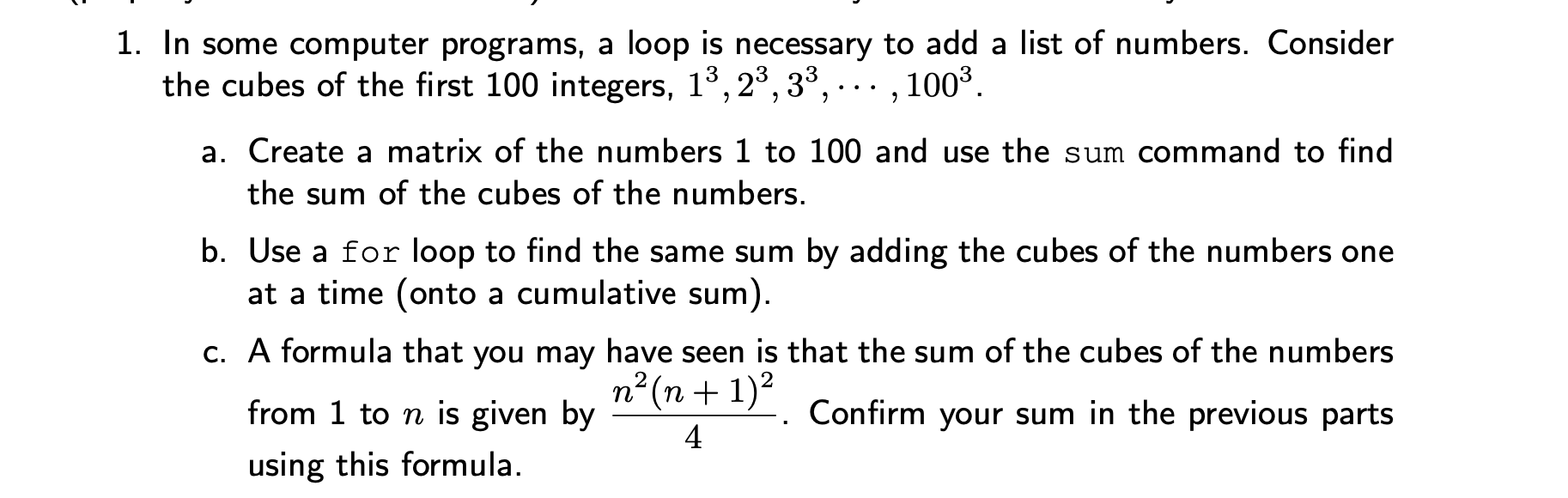 In some computer programs, a loop is necessary to add | Chegg.com