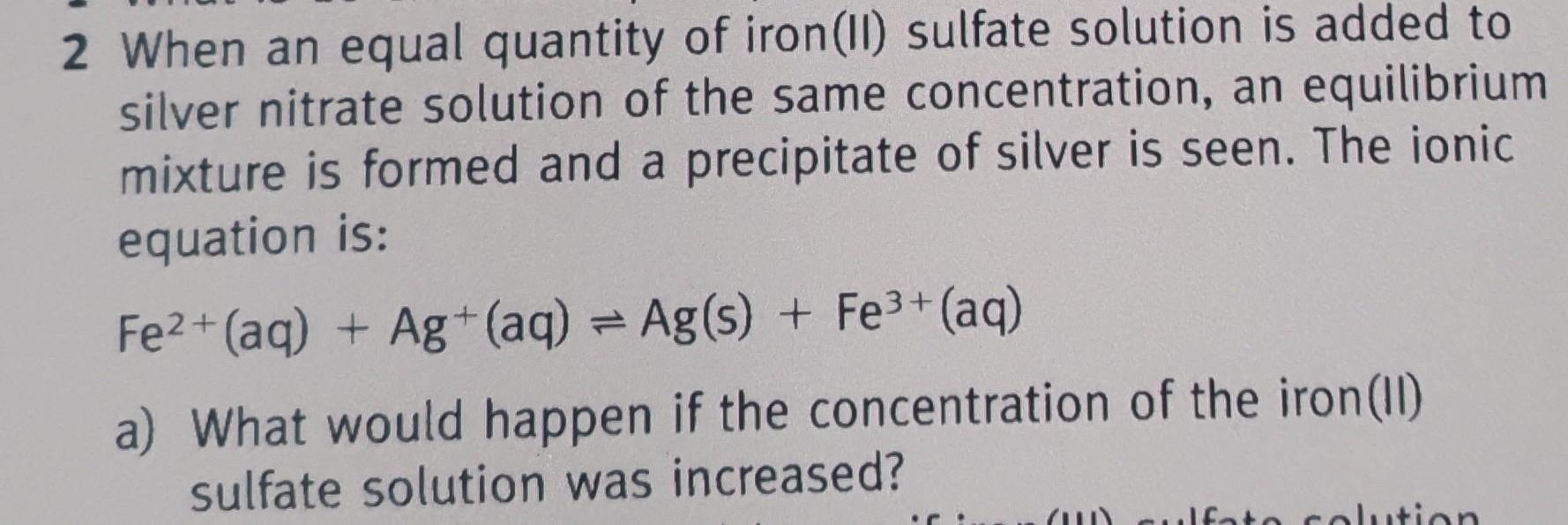 Solved 2 When an equal quantity of iron(II) sulfate solution | Chegg.com